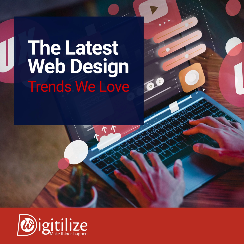 The Latest Web Design Trends We Love