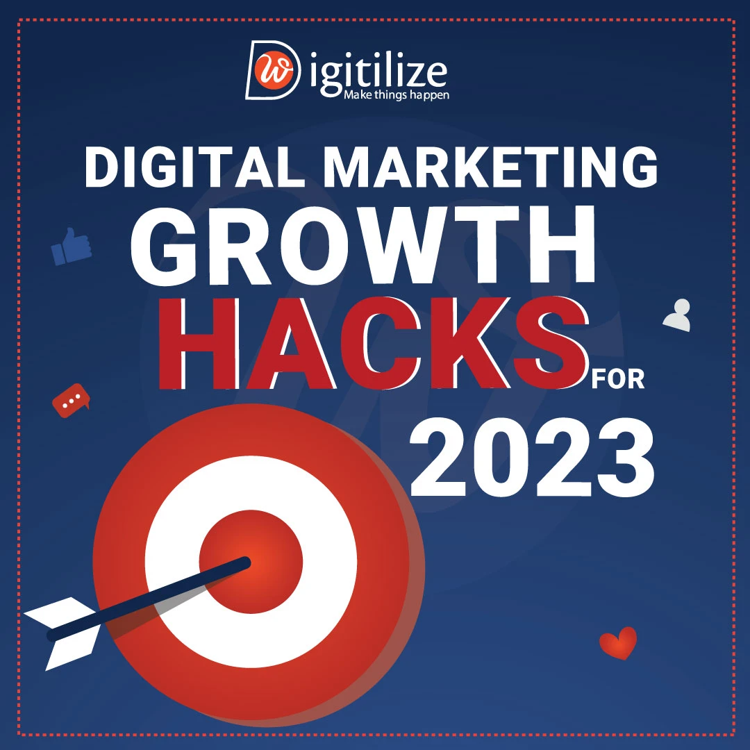 Digital Marketing Growth Hacks For 2023