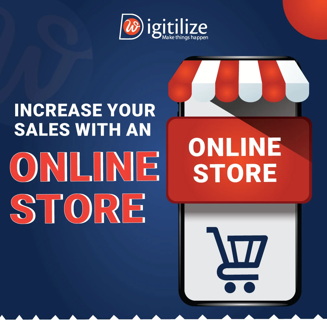Increase your sales with an Online Store | DigitilizeWeb