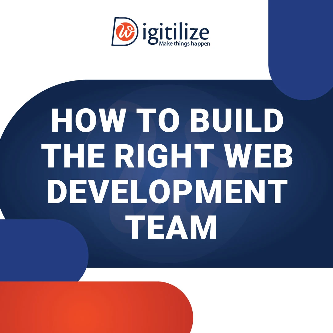 How to build the right web development team?
