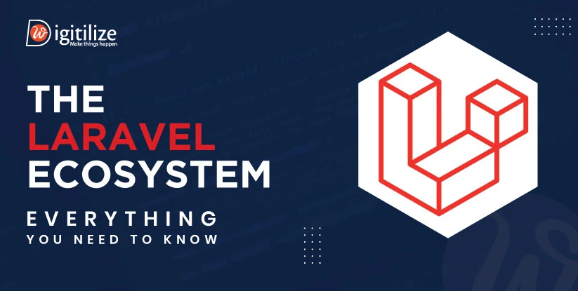 The Laravel Ecosystem: Everything You Need To Know
