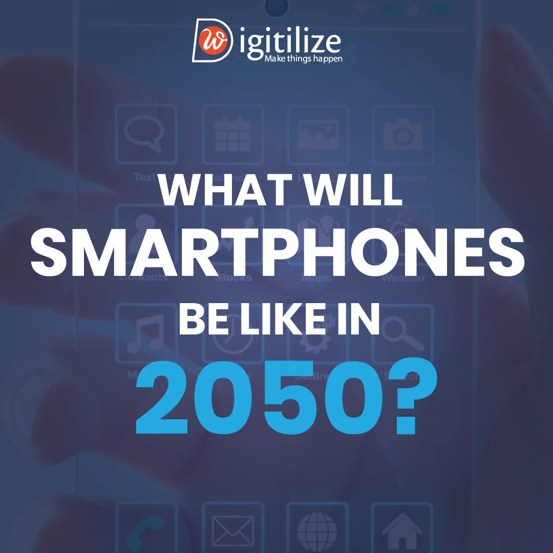 What will smartphones be like in 2050?
