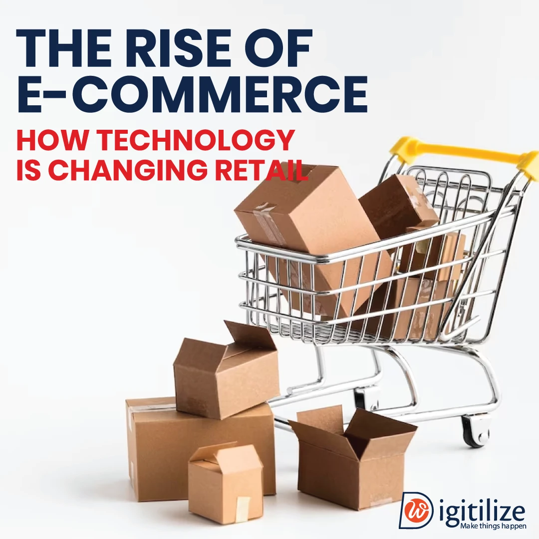 The Rise of E-commerce: How Technology is Changing Retail