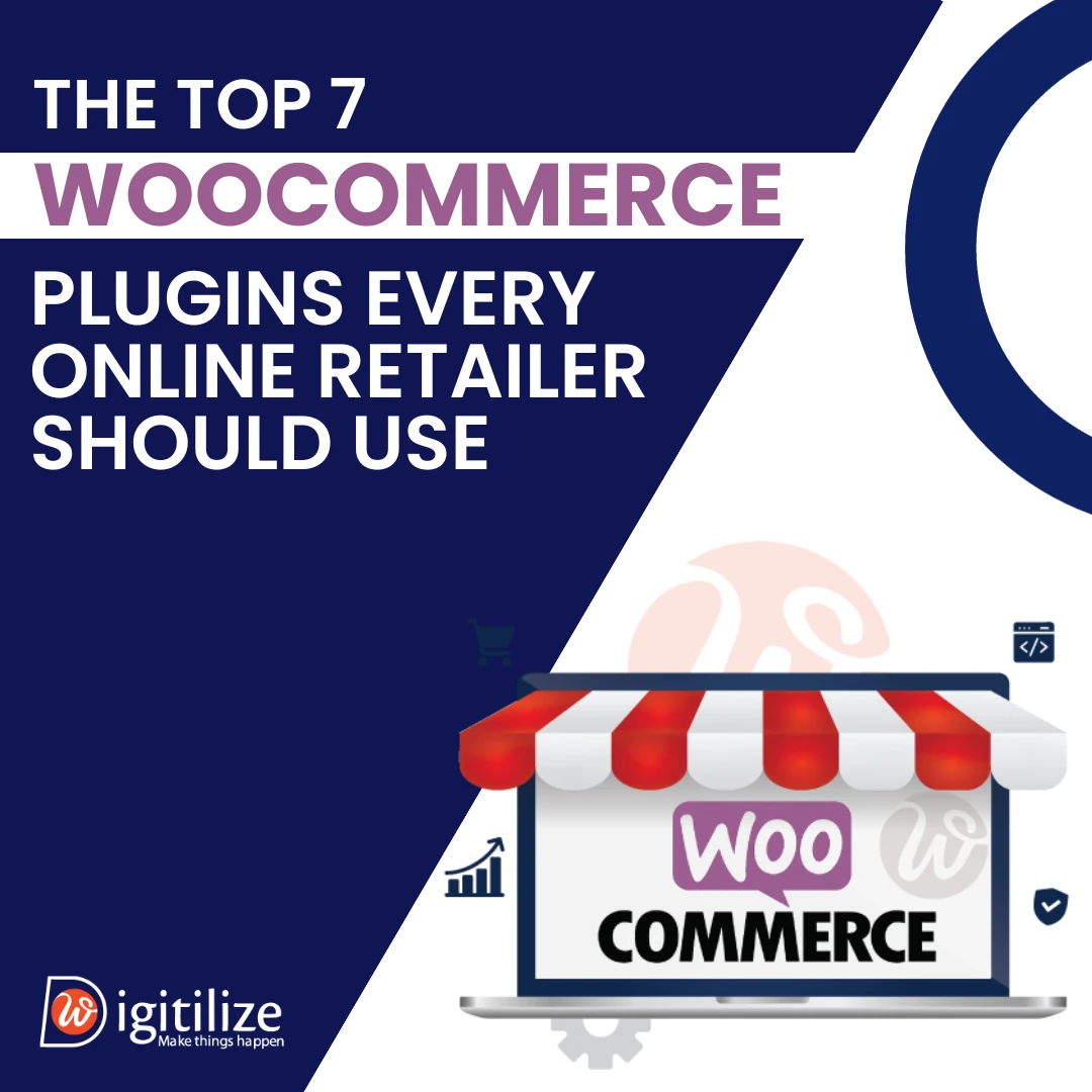 The Top 7 WooCommerce Plugins Every Online Retailer Should Use