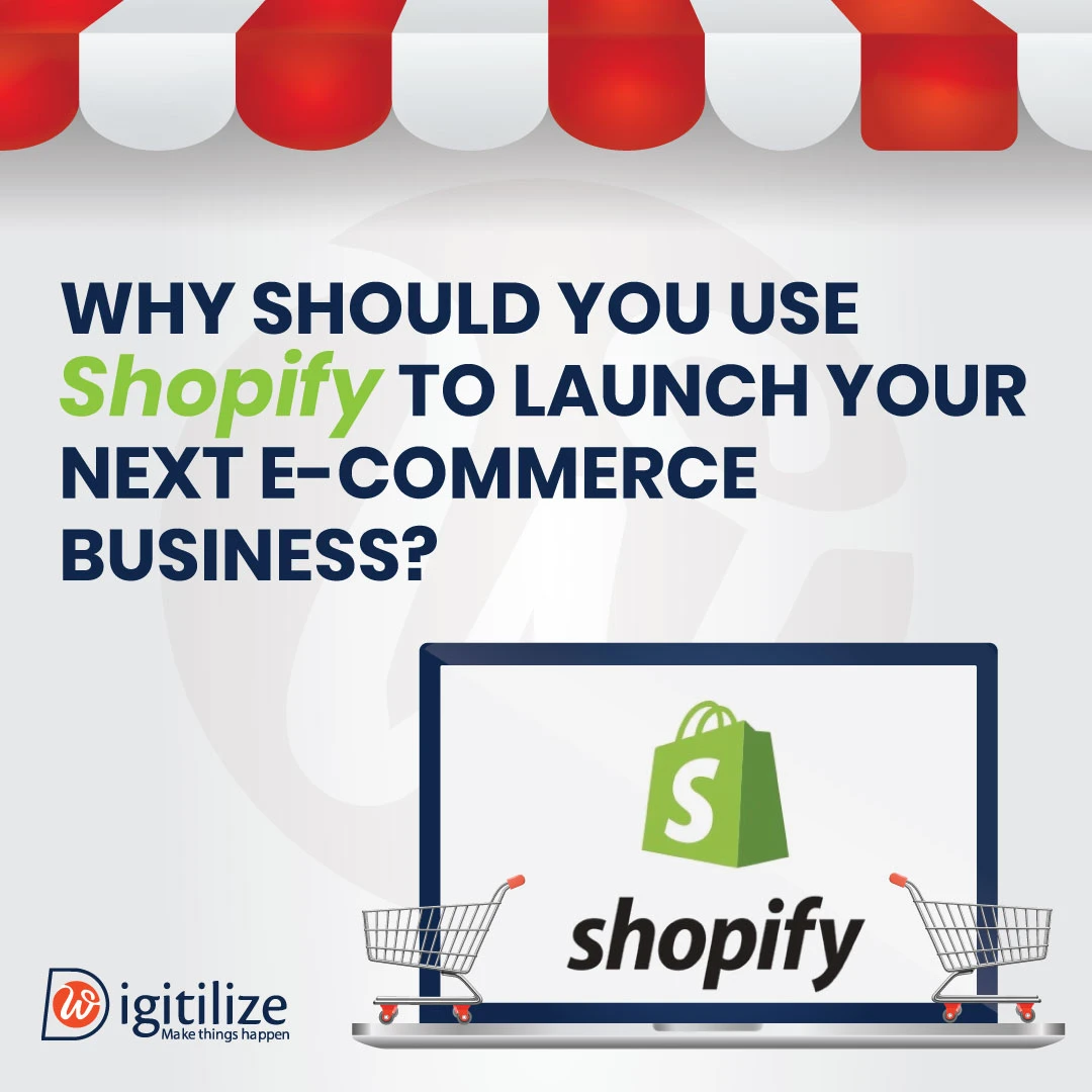 Why Should You Use Shopify To Launch Your Next E-Commerce Business?