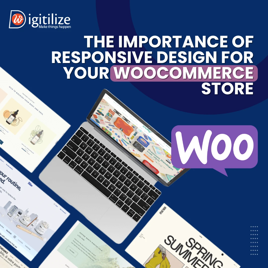 The Importance of Responsive Design for Your WooCommerce Store