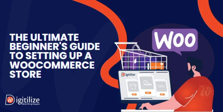 The Ultimate Beginner's Guide to Setting Up a WooCommerce Store