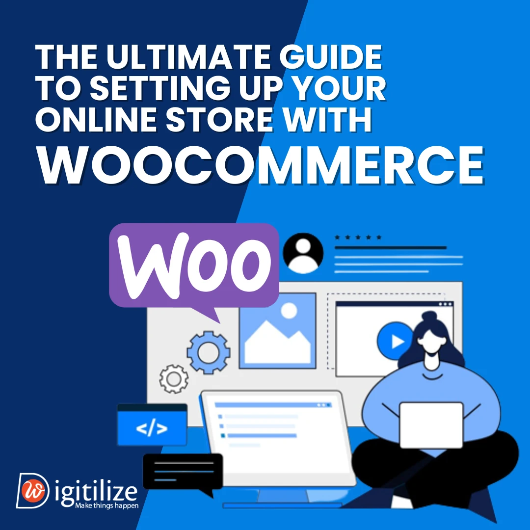 The Ultimate Guide to Setting Up Your Online Store with WooCommerce