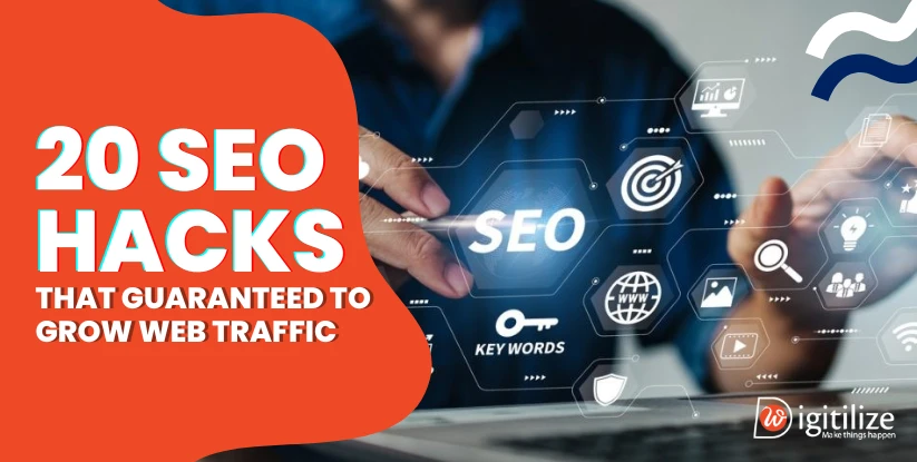 20 SEO Hacks That Guaranteed to Grow Web Traffic