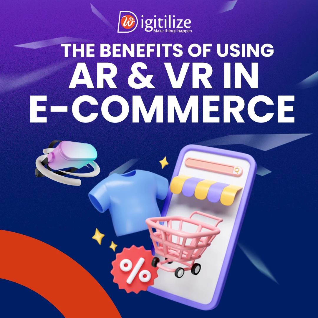 The Benefits of Using AR and VR in Ecommerce