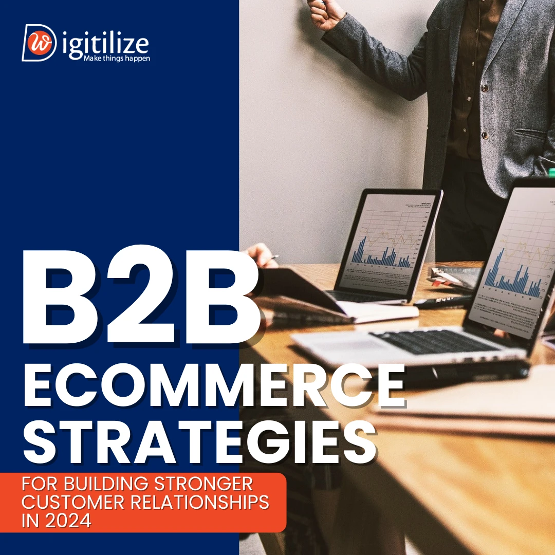 B2B Ecommerce Strategies for Building Stronger Customer Relationships ...