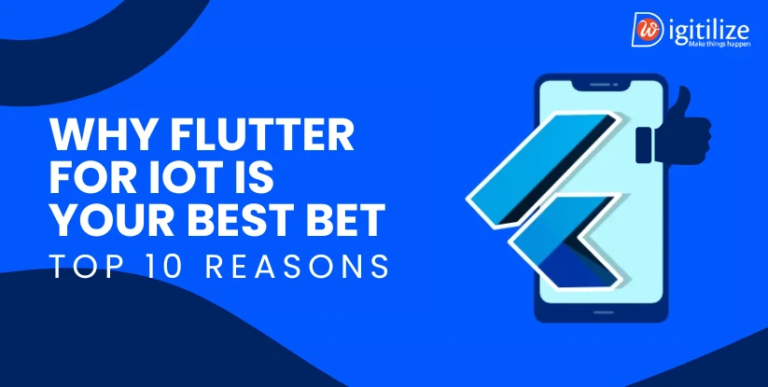 Why Flutter for IoT is Your Best Bet – Top 10 Reasons